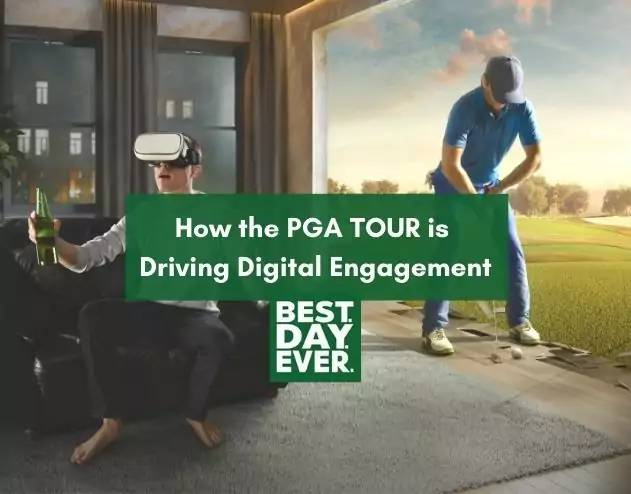 How the PGA TOUR is Driving Digital Engagement - BDE